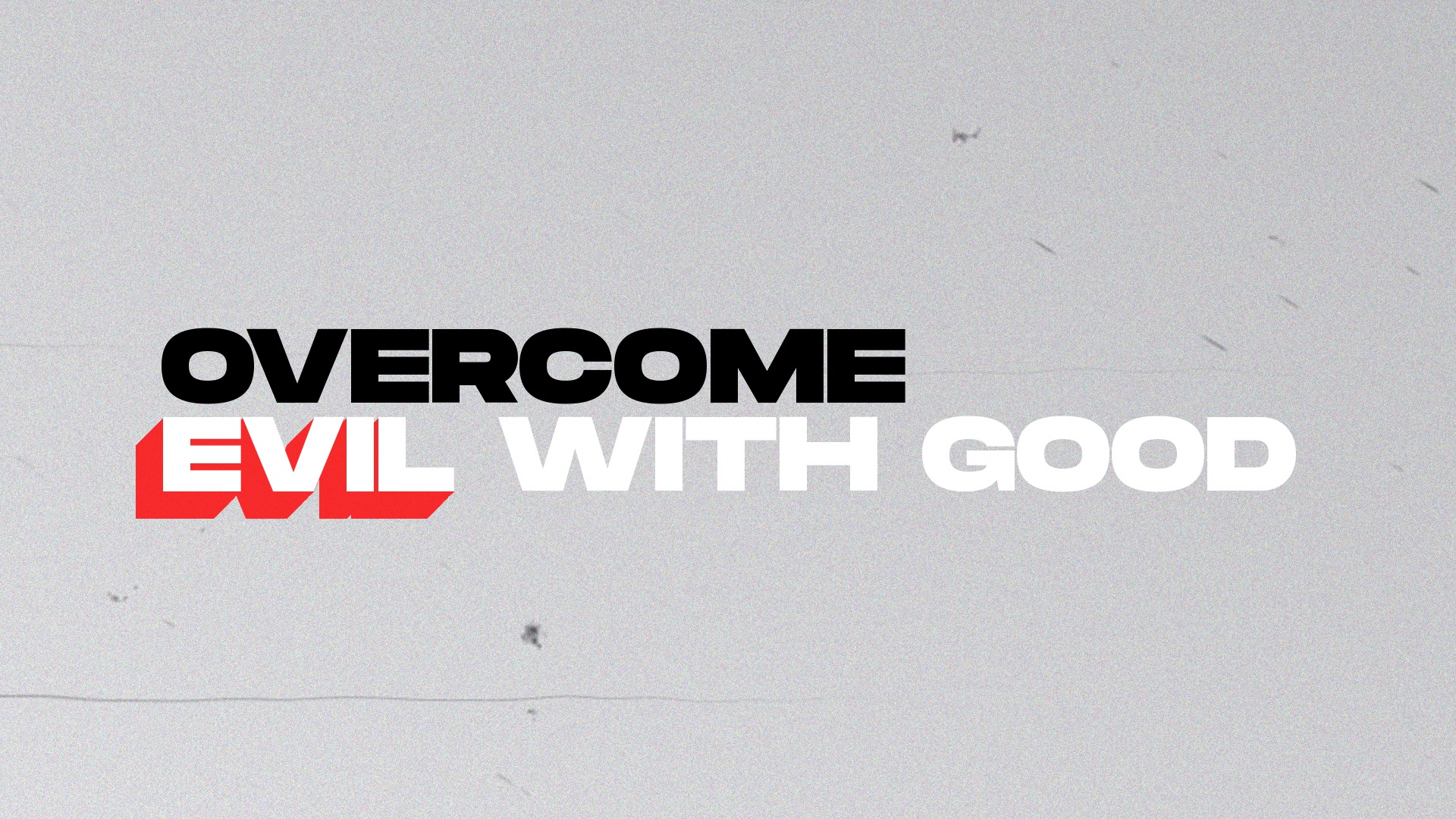Social Media: Overcome Evil With Good - Church Visuals