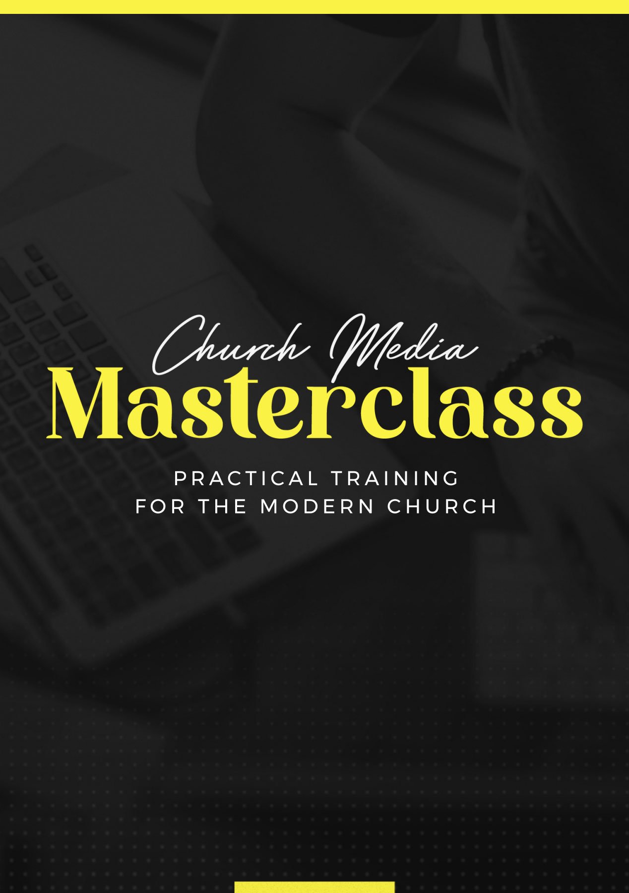 Church Media Masterclass - Church Visuals