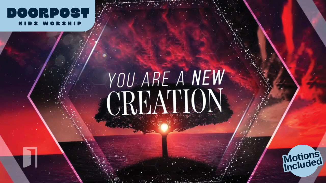 Worship Video: New Creation - Church Visuals