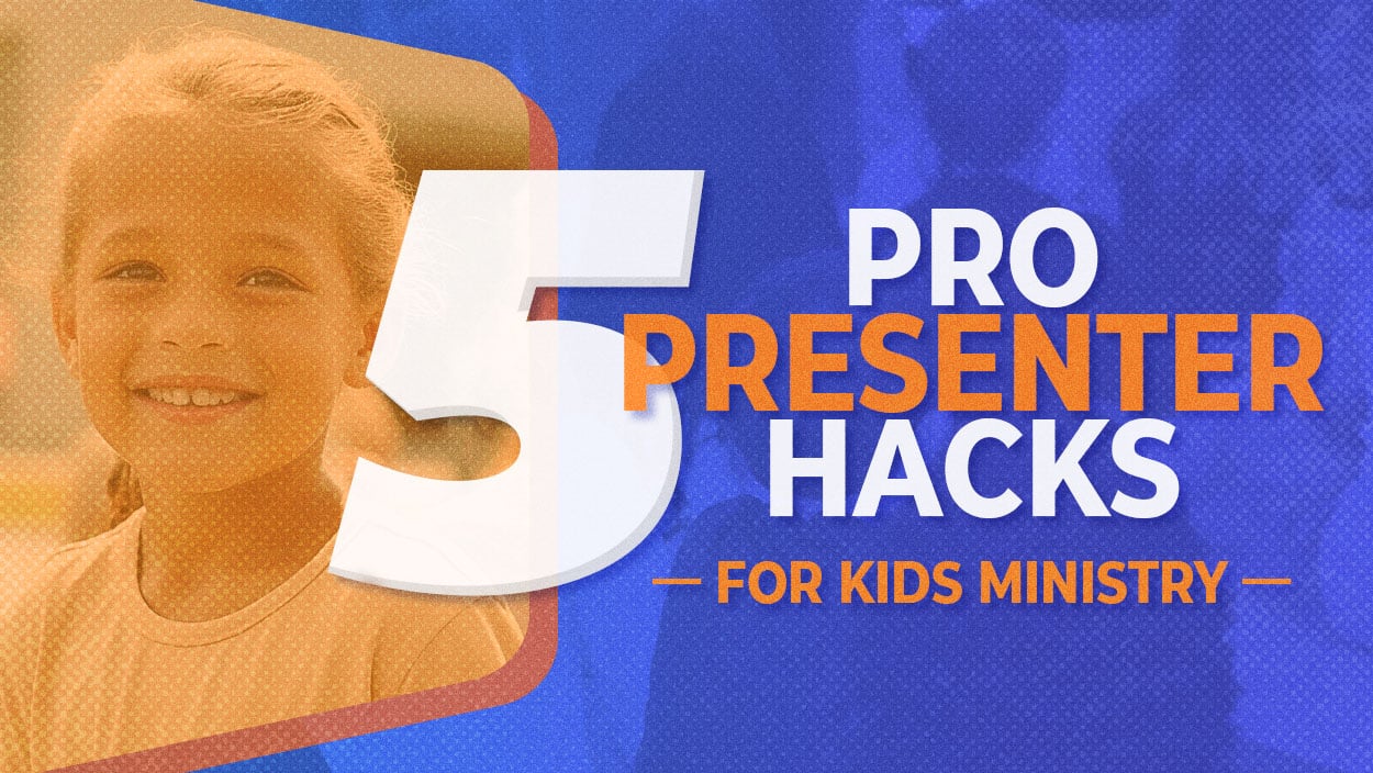 5 ProPresenter Hacks for Kids Ministry - Church Visuals