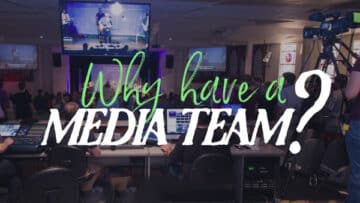 Why have a media team? - Church Visuals