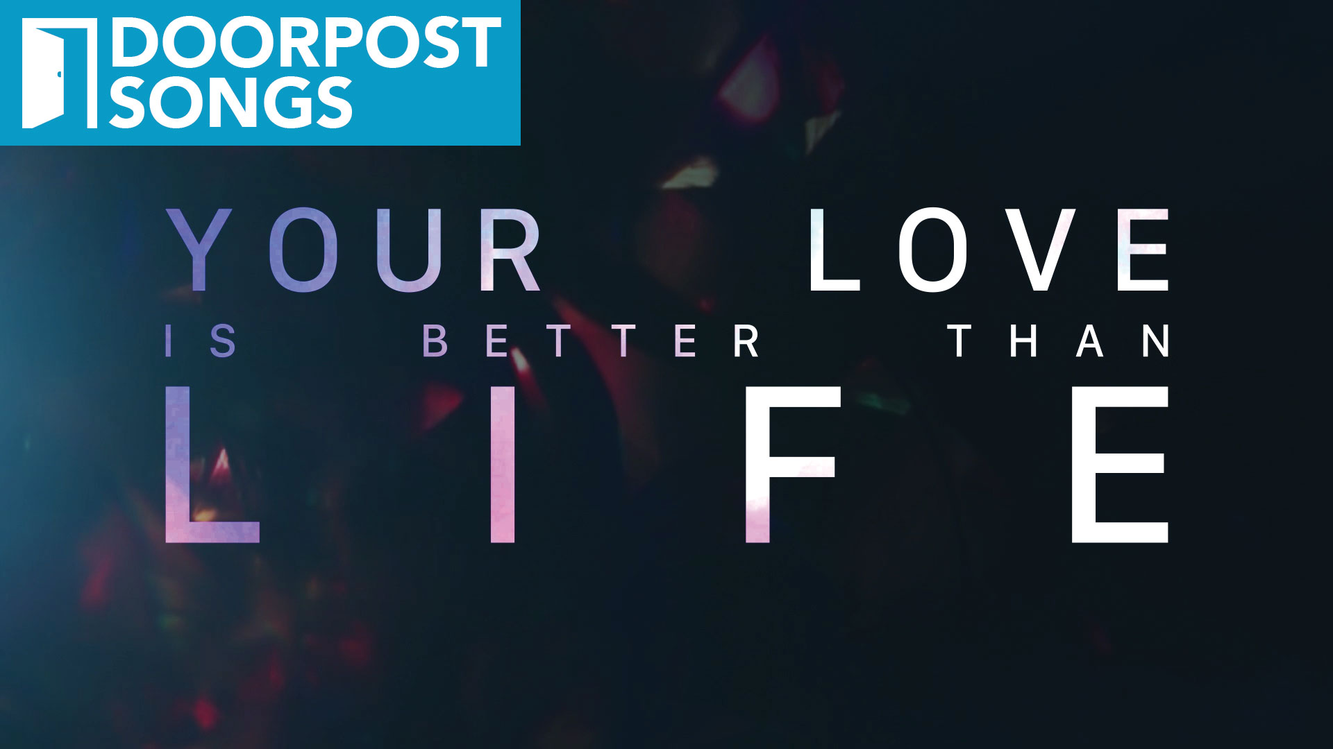 Better Than Life - Church Visuals