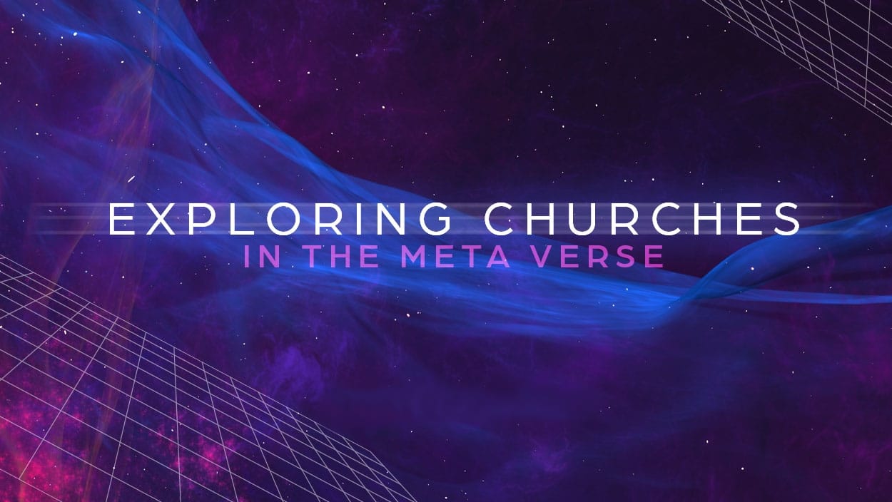 Exploring Churches in the Meta Verse - Church Visuals