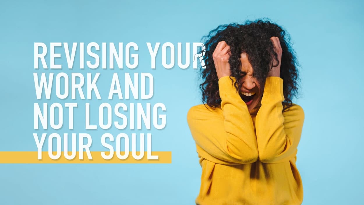 Revising your Work and Not Losing your Soul - Church Visuals