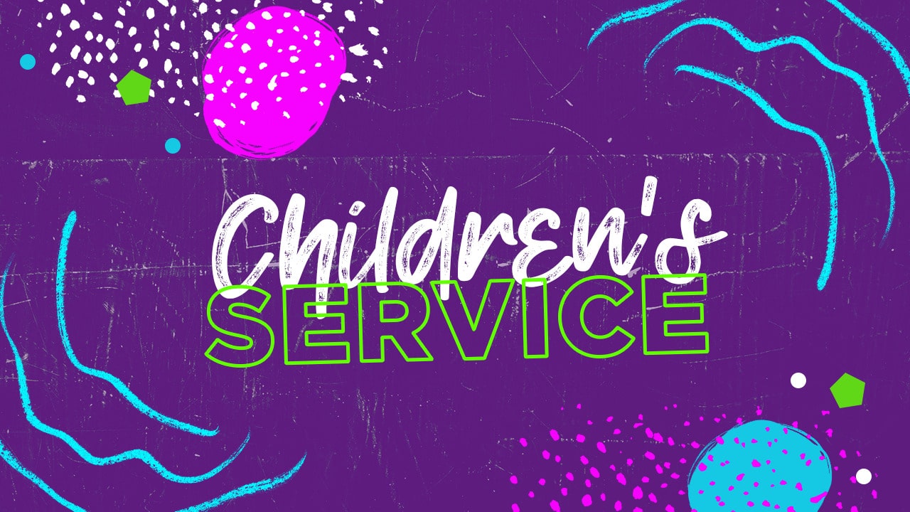 Graphics: Children's Service - Church Visuals