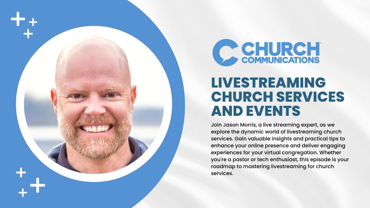 Livestreaming Church Services and Events - Church Visuals