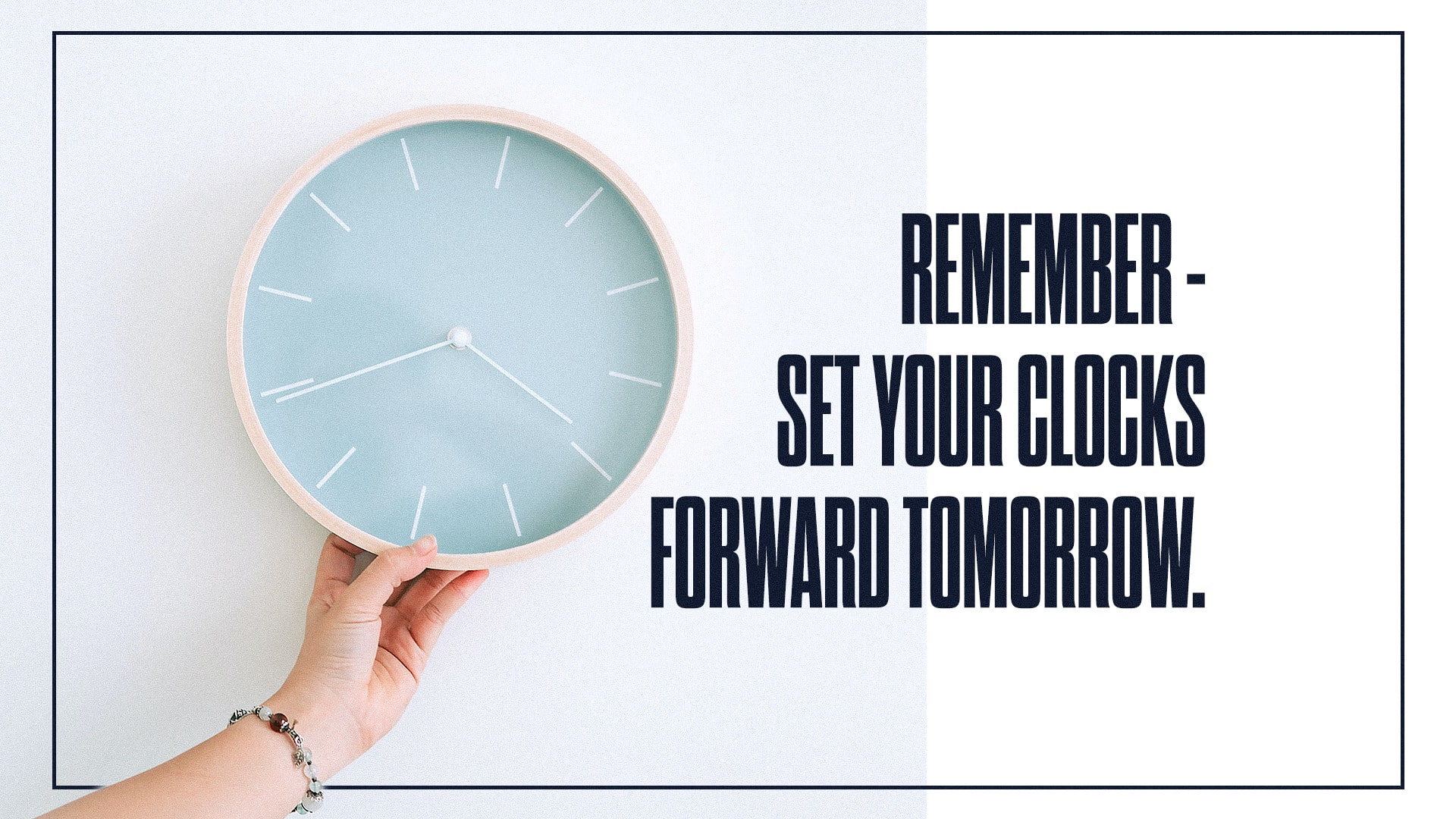 Social Graphics: Set Your Clocks Forward - Timechange - Church Visuals