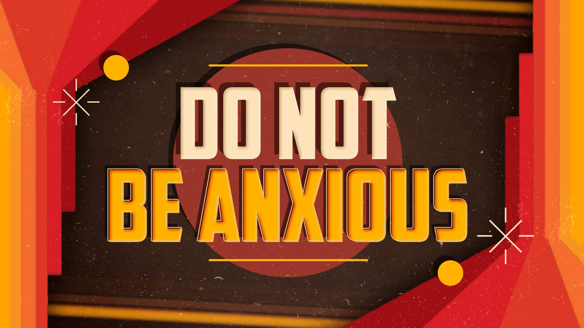 Motion Graphics: Do Not Be Anxious - Church Visuals