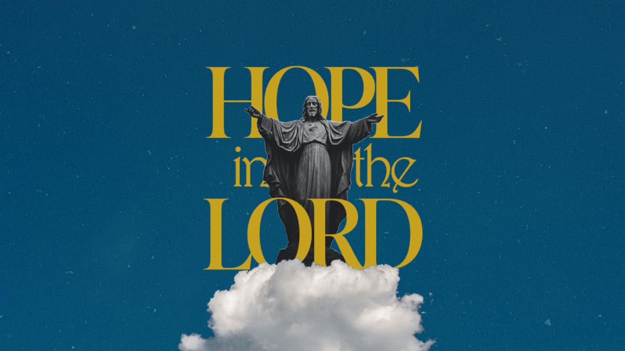 Social Graphics: Hope in the Lord - Church Visuals