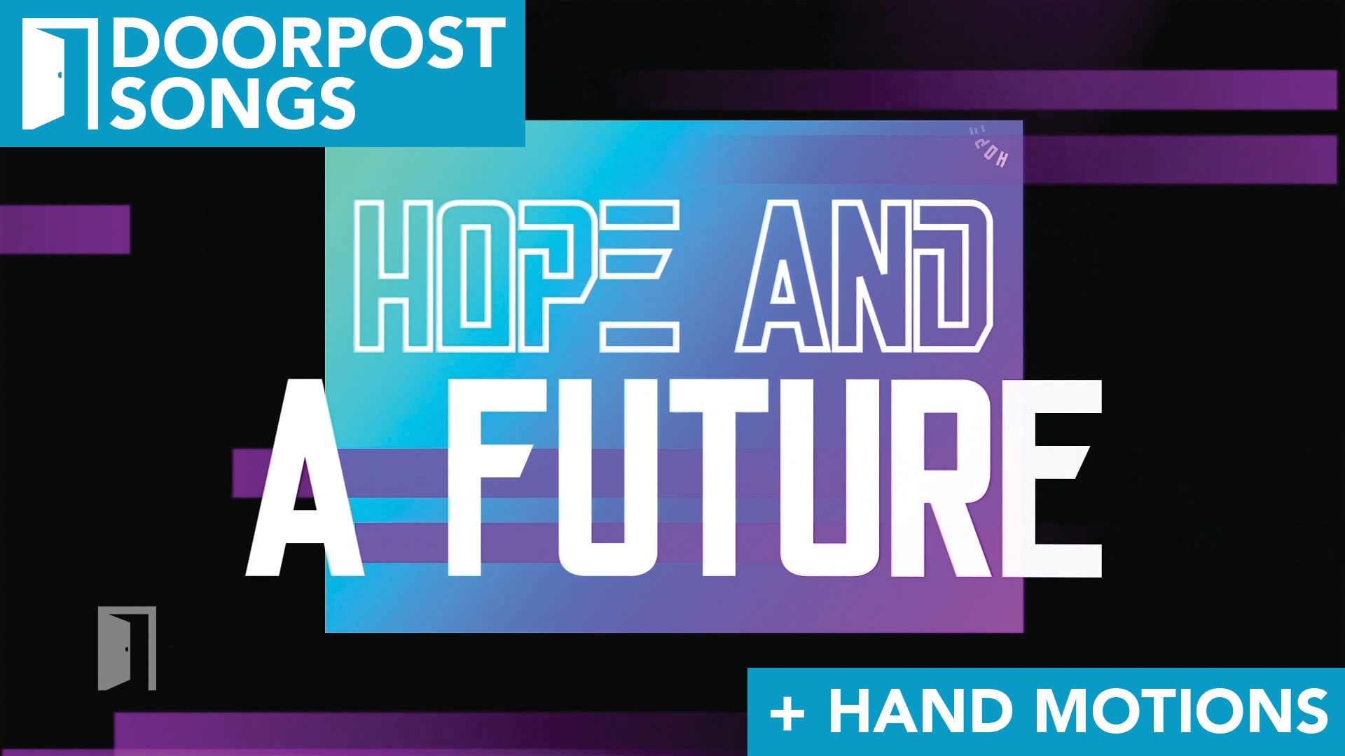 Worship Video: Hope and a Future - Church Visuals