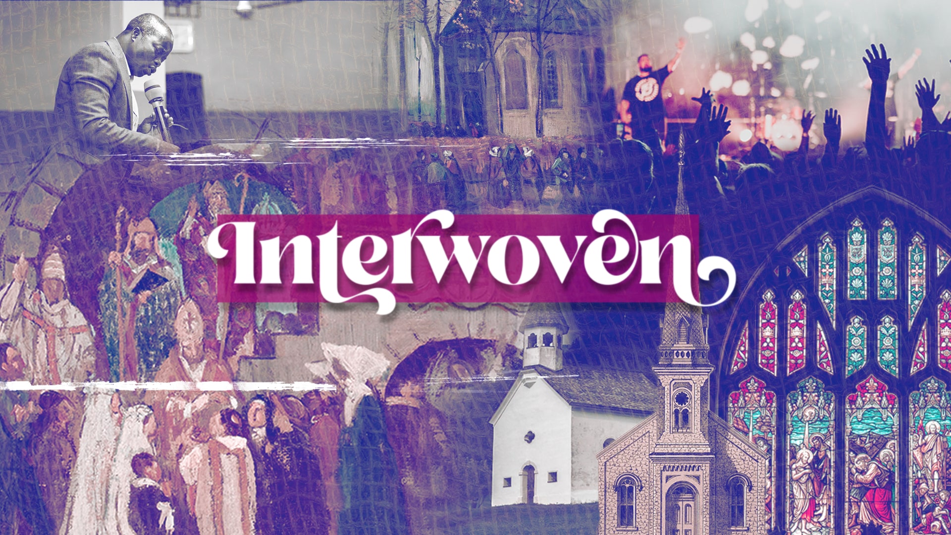 Sermon Series: Interwoven - Church Visuals