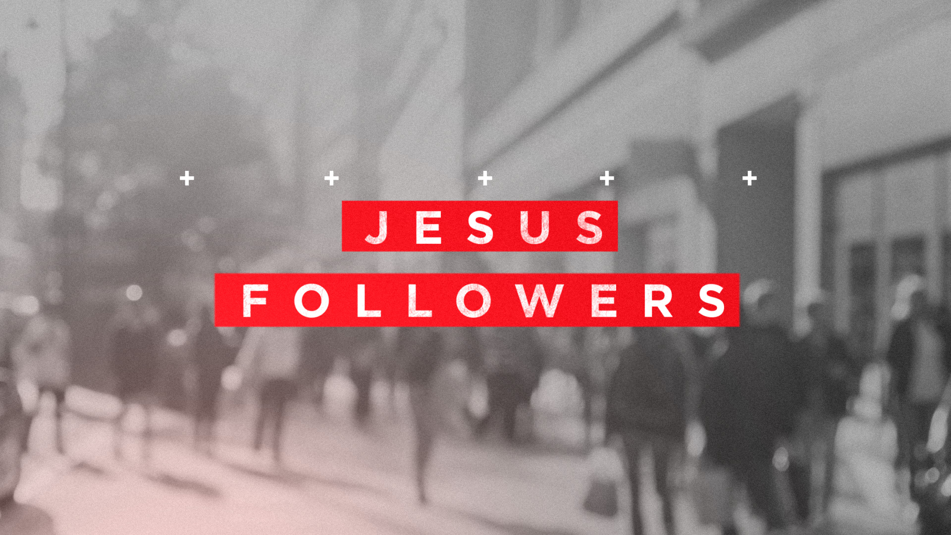 Sermon Series: Jesus Followers - Church Visuals
