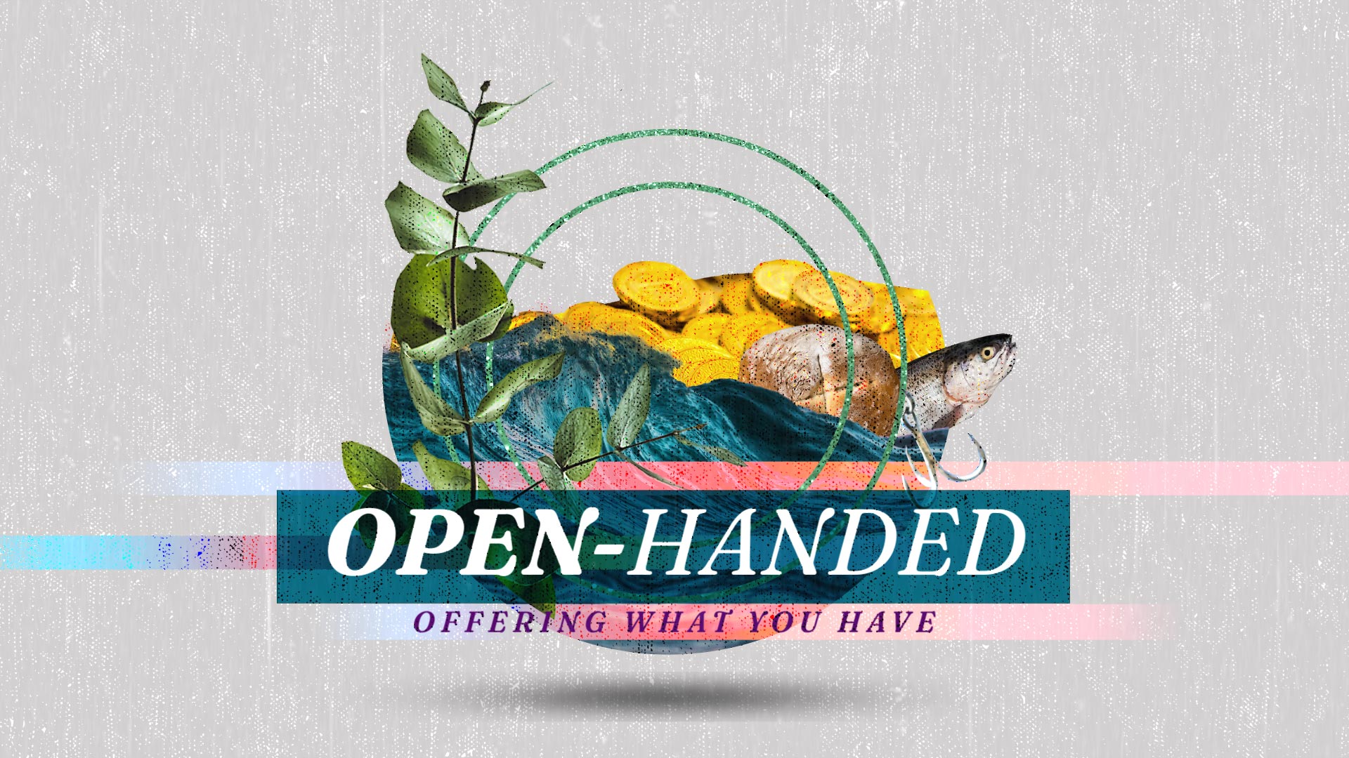 Sermon Series: Open Handed - Church Visuals