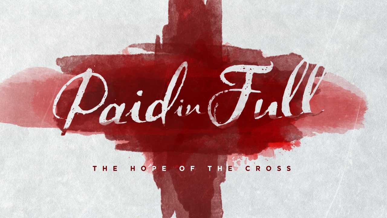 Sermon Series: Paid In Full - Church Visuals