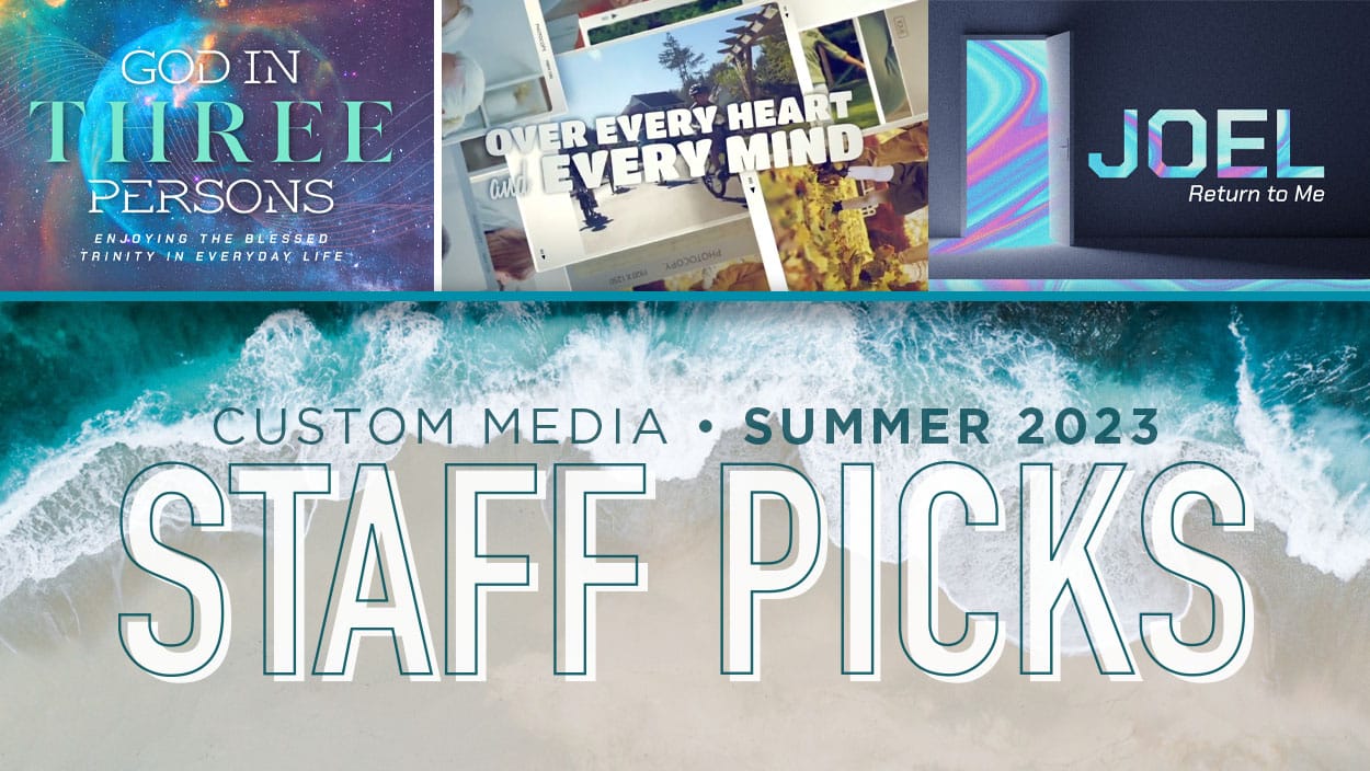 Custom Media Staff Picks - Spring 2023 - Church Visuals