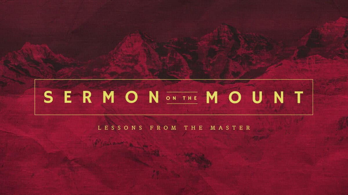 Sermon Series: Sermon on the Mount - Lessons from the Master - Church ...
