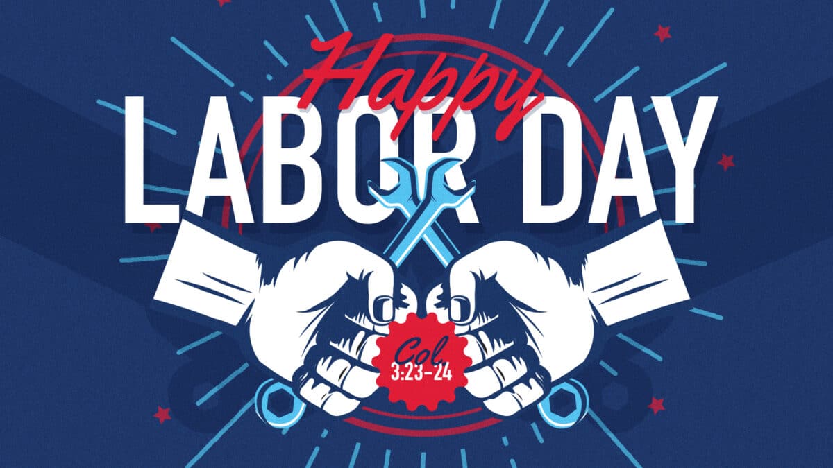 Ministry Graphics: Labor Day - Work As Unto The Lord - Church Visuals