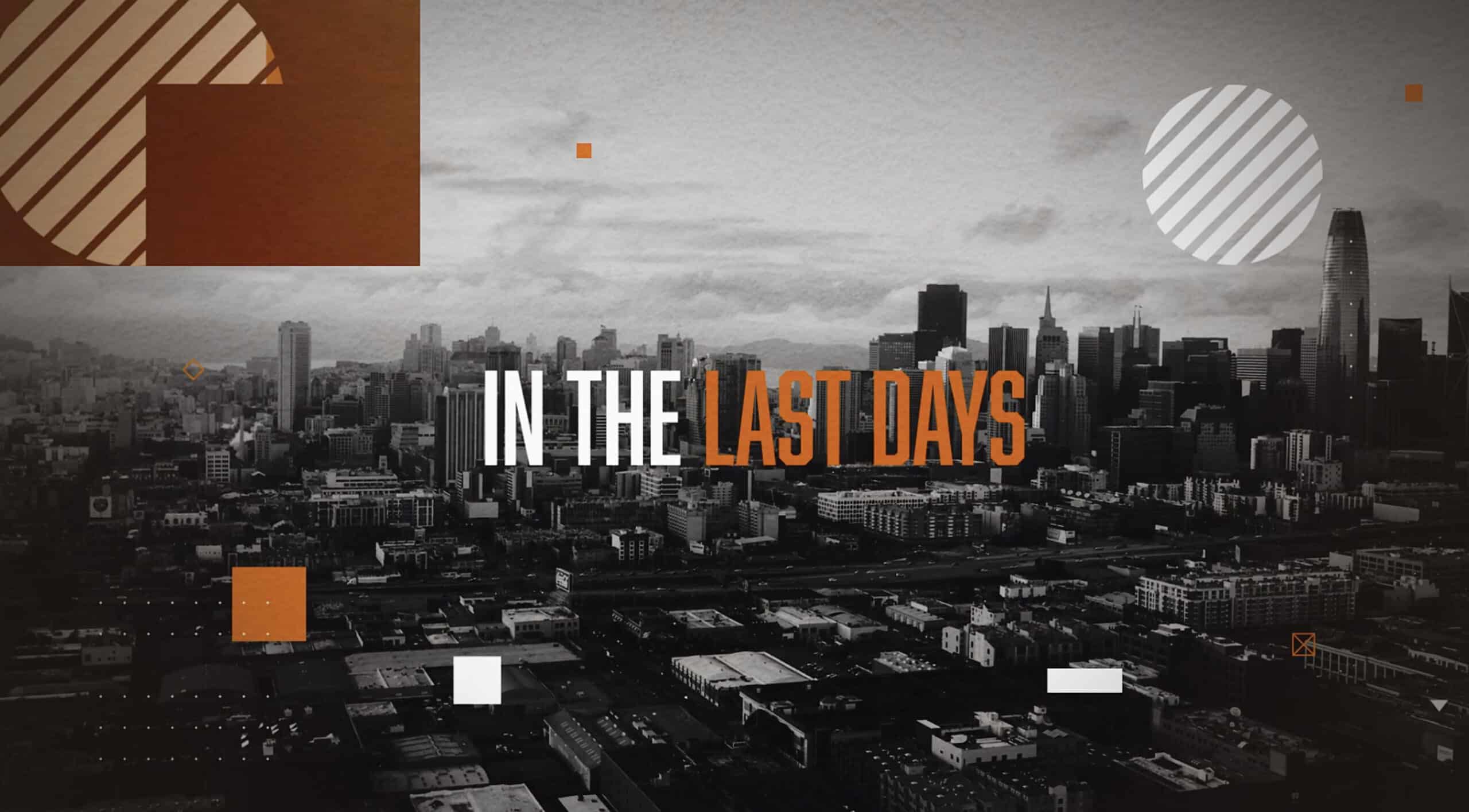 Mini-Movie: In The Last Days - Church Visuals
