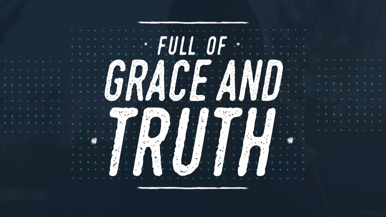 Worship Video: Grace and Truth - Church Visuals