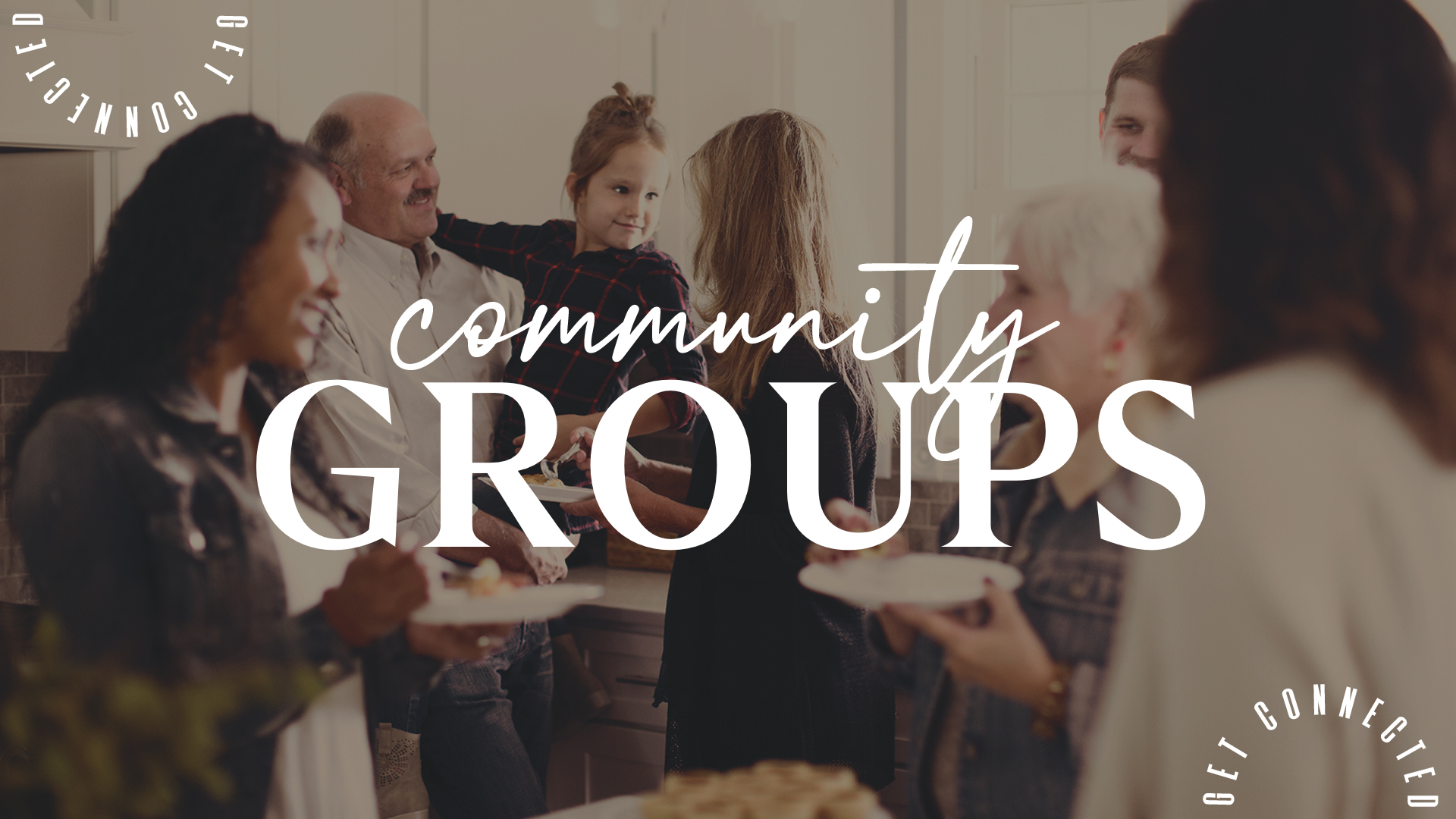 Ministry Graphics: Community Groups - Get Connected - Church Visuals