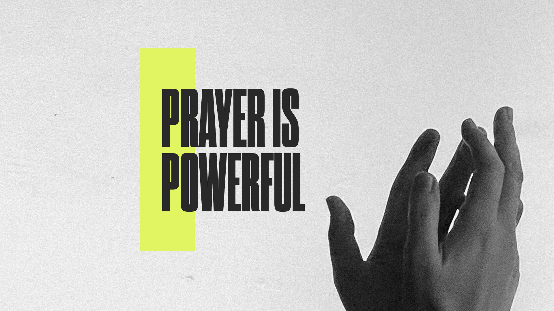 Social Graphics: Prayer Is Powerful - Church Visuals