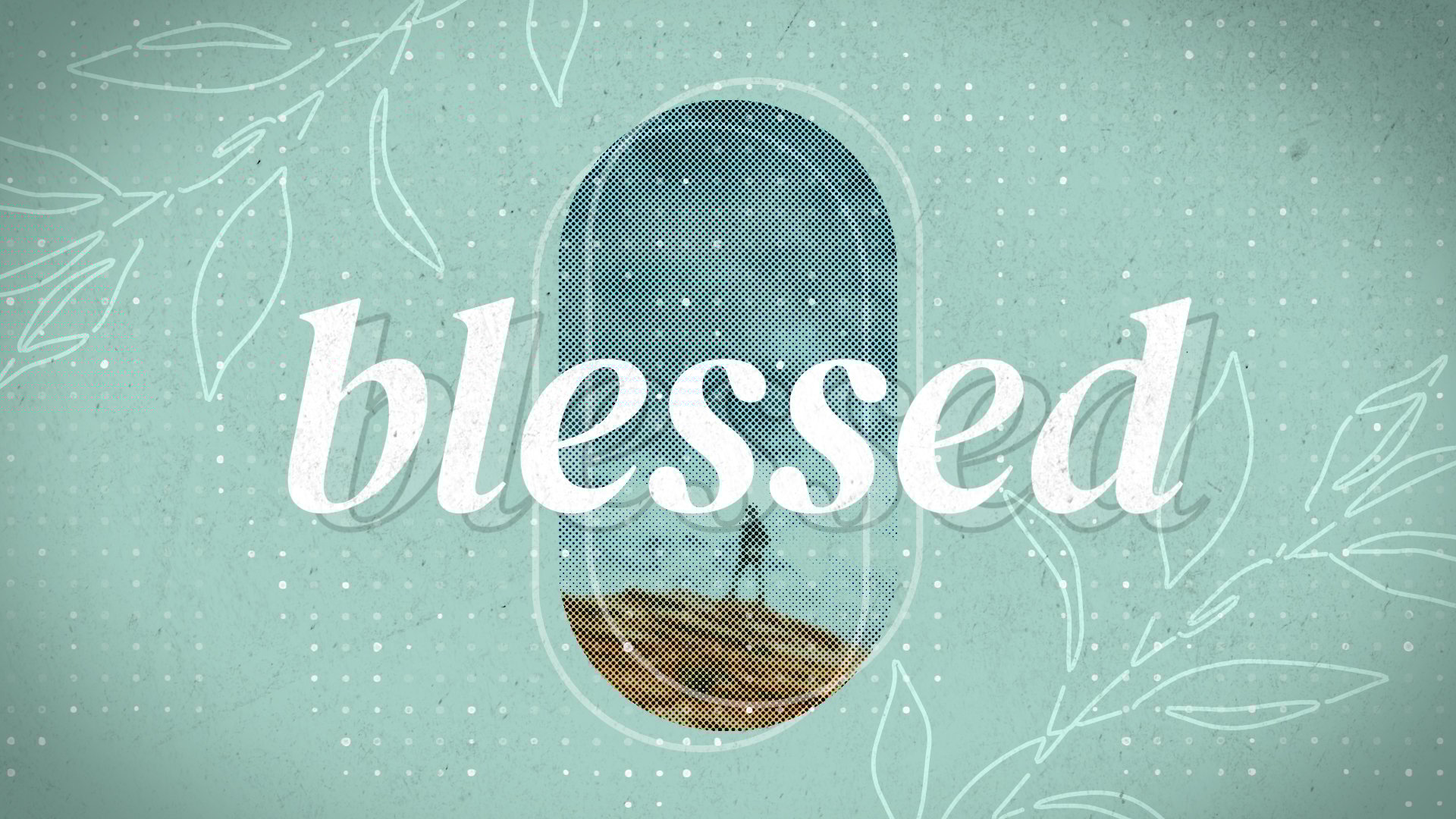 Sermon Series: Blessed - Church Visuals