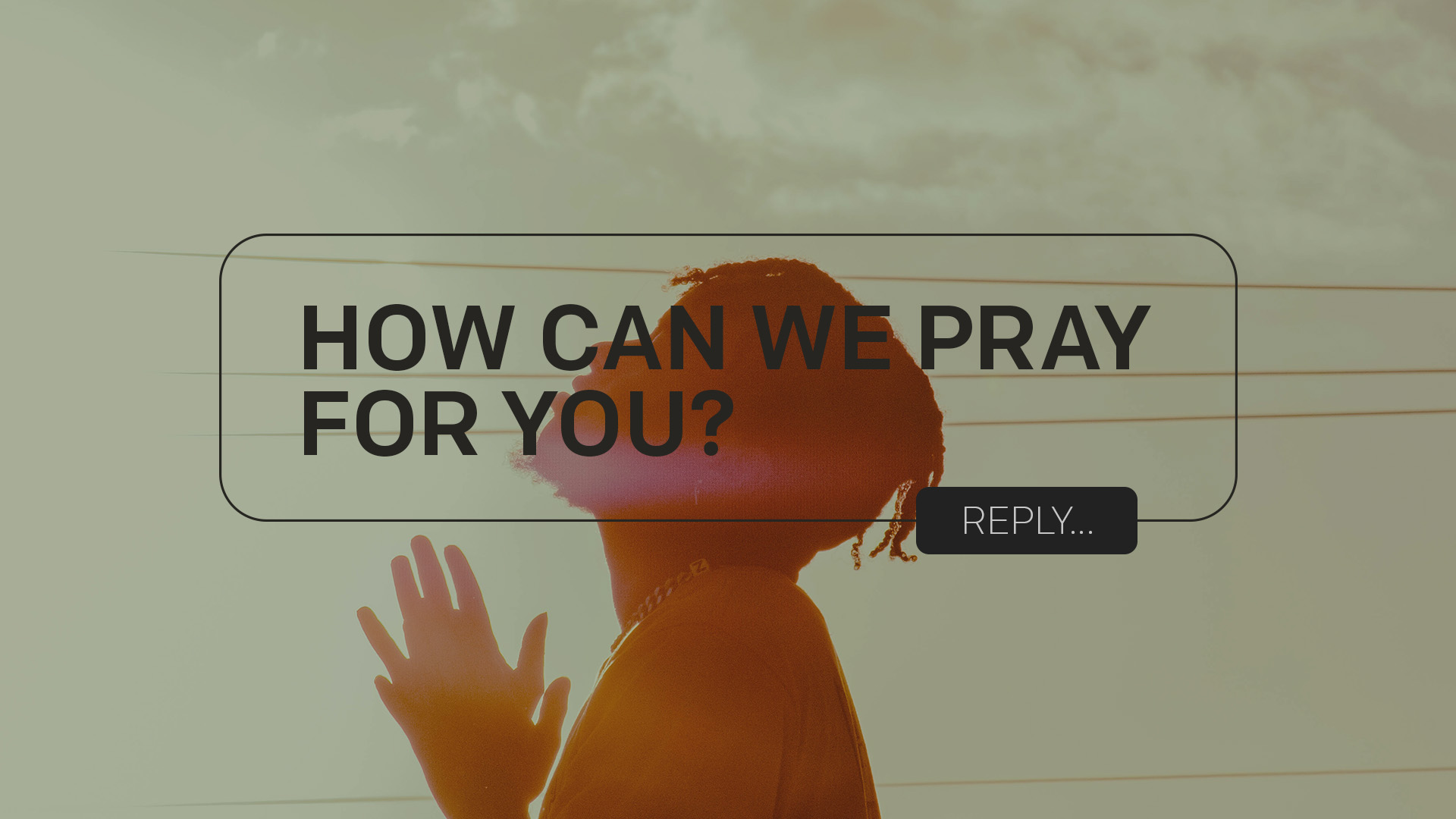How Can We Pray For You - Church Visuals