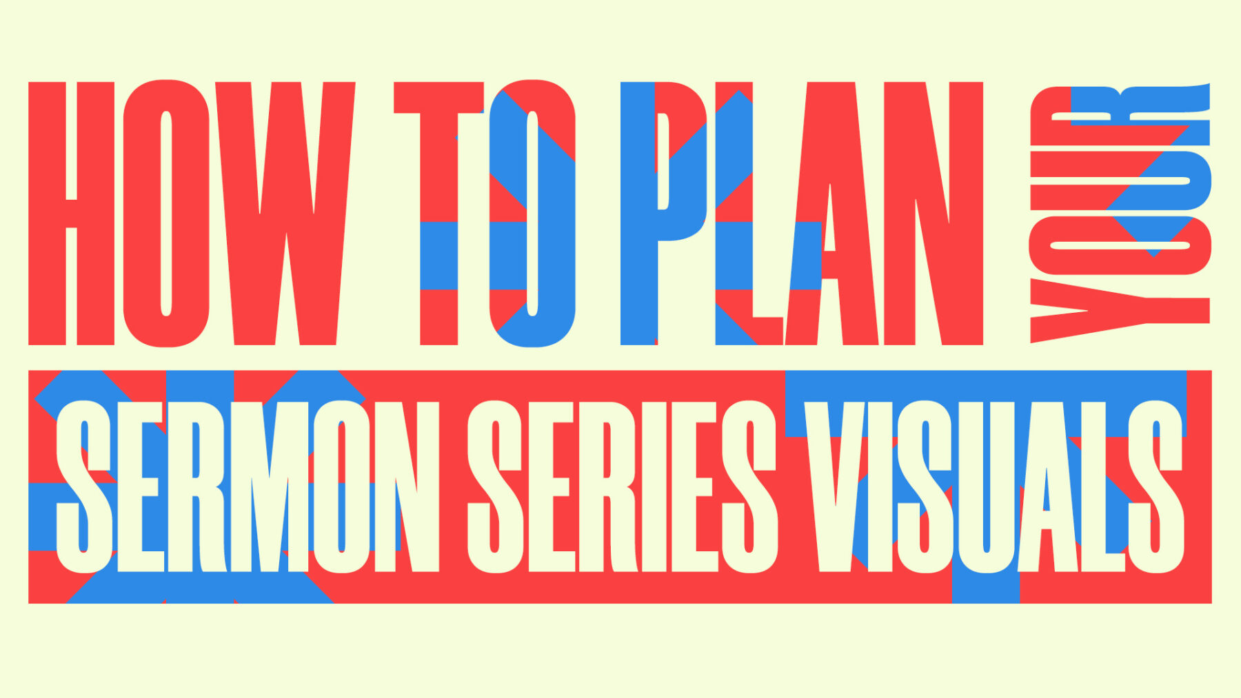 How to Plan your Sermon Series Visuals