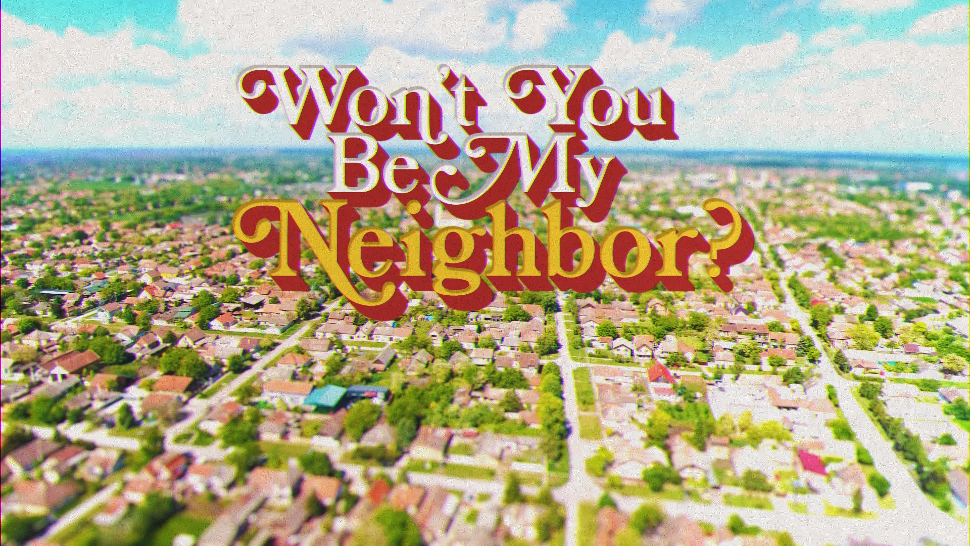 Mini-Movie: Won't You Be My Neighbor? - Church Visuals