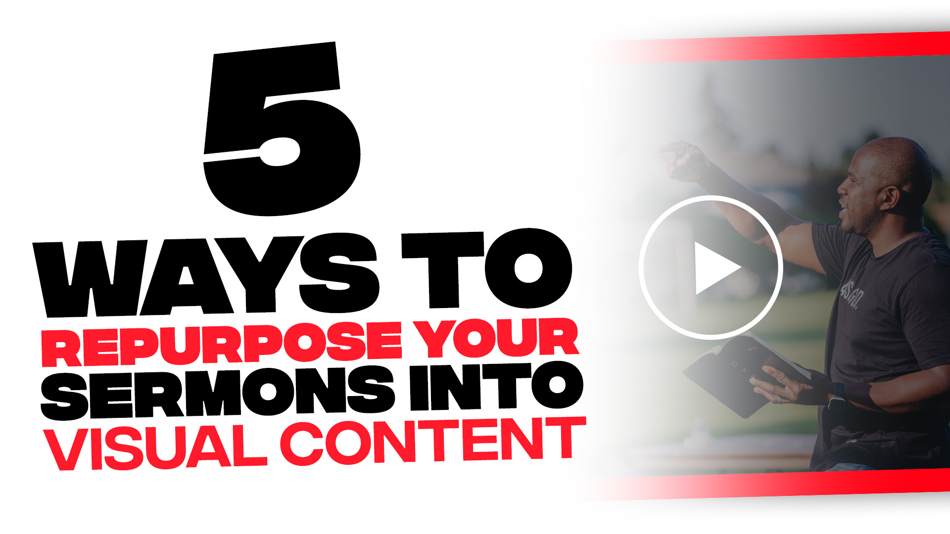 5 Ways to Repurpose Your Sermons