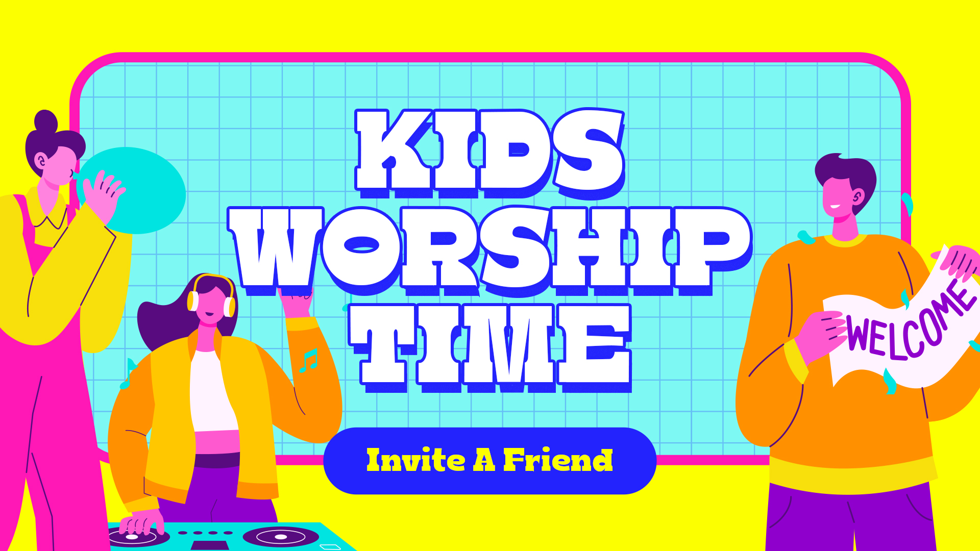 Ministry Graphics: Kid's Worship Time: Invite A Friend - Church Visuals