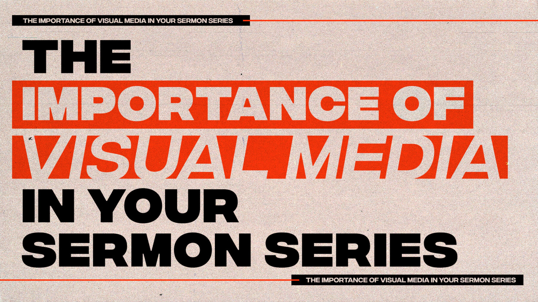 The Importance of Visual Media in your Sermon Series