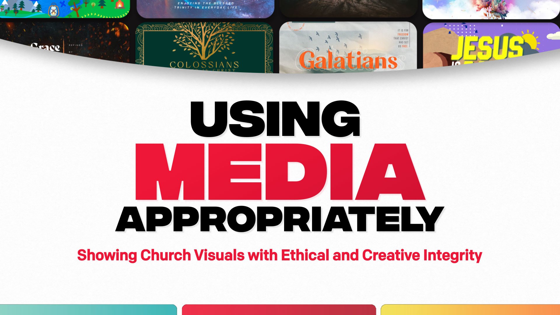 Using Media Appropriately Breakout - Church Visuals