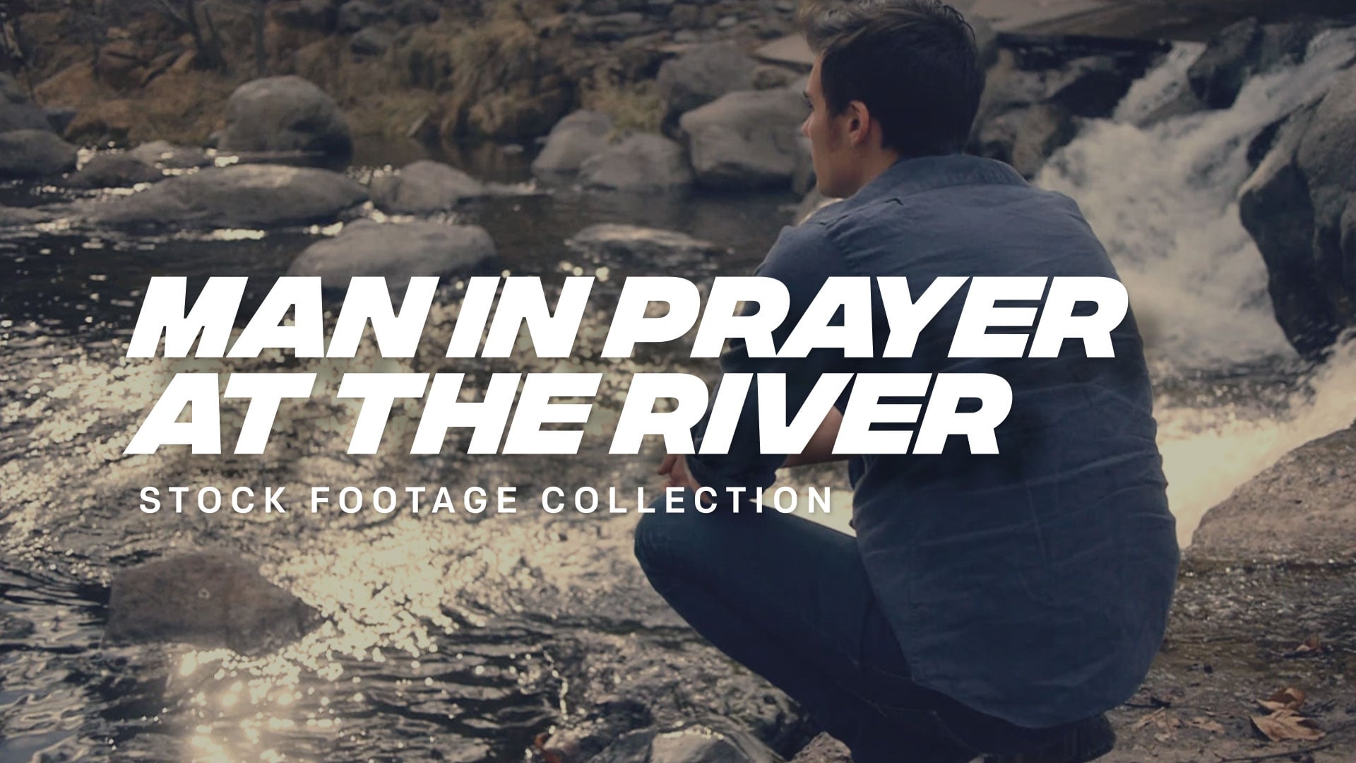 Stock Video: Man Praying by the River – Peaceful Faith-Filled Moment in ...