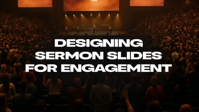 Designing Sermon Slides for Engagement - Church Visuals